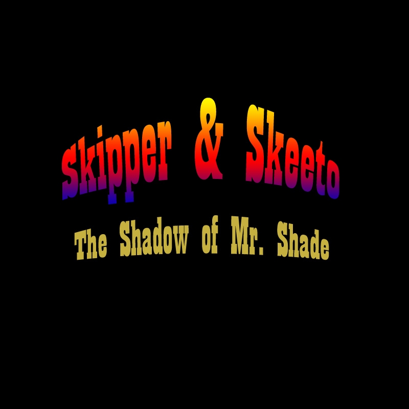 Skipper & Skeeto: The Shadow of Mr. Shade - Old Games Download